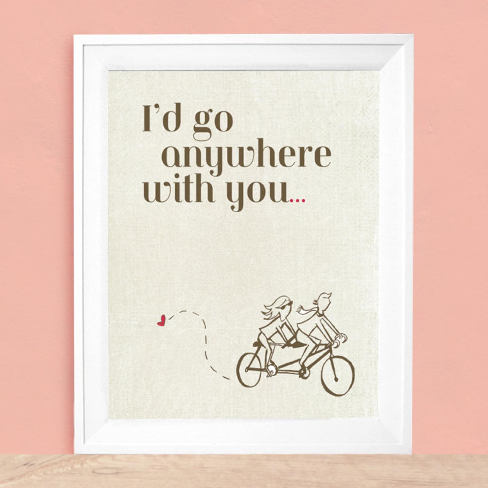 I'd Go Anywhere With You Art Print, Love Art, Couple Art, Couple Gift ...