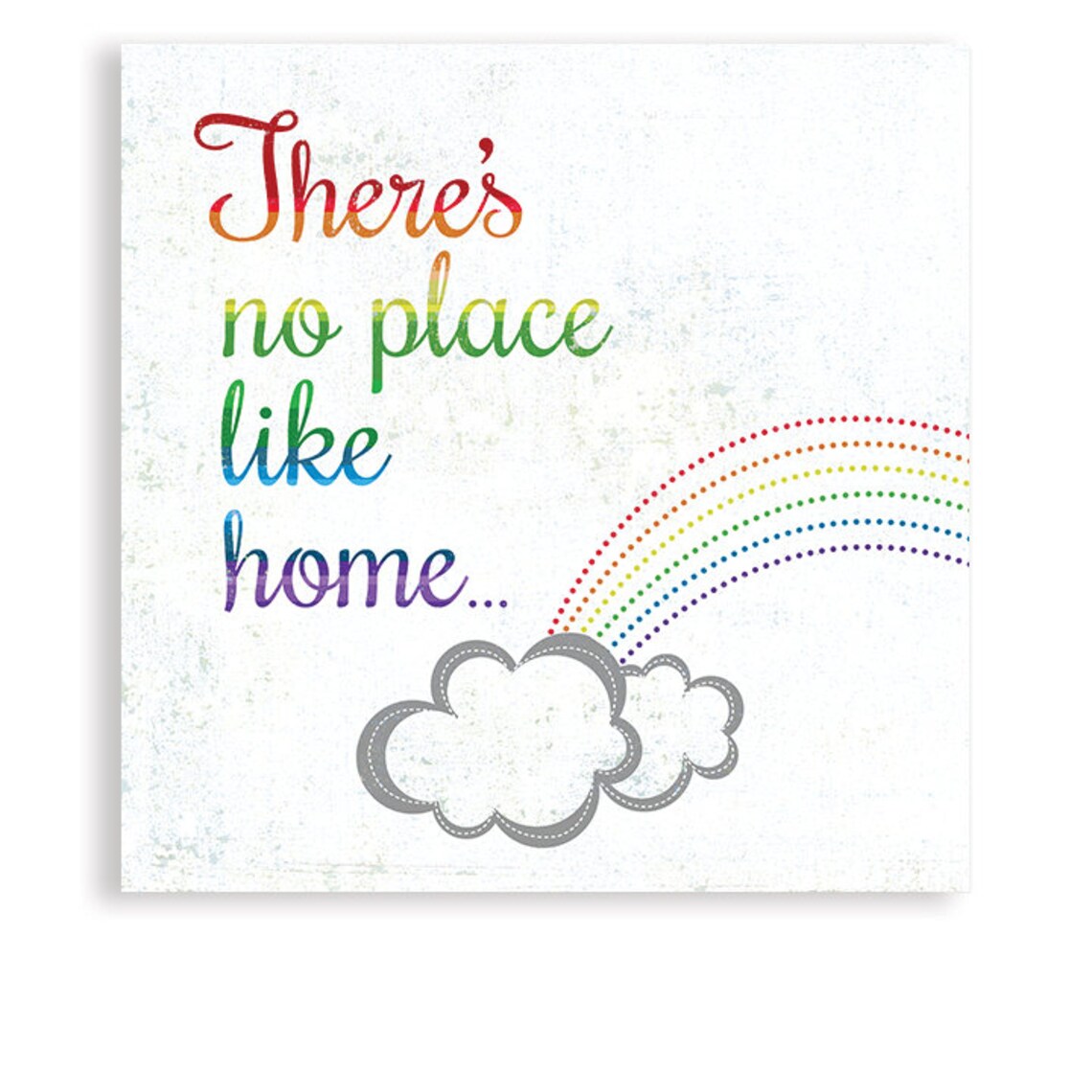 There's No Place Like Home, Wizard of Oz Art, Rainbow Art, Rainbow ...