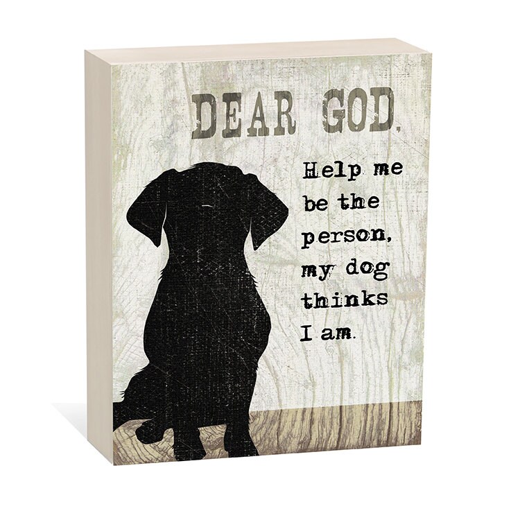 Dear God, Help Me Be the Person My Dog Thinks I Am | Pet Art | Animal ...