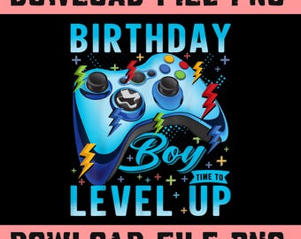 Birthday Boy Time to Level up PNG, Video Game Birthday Gamer Boys Png ...