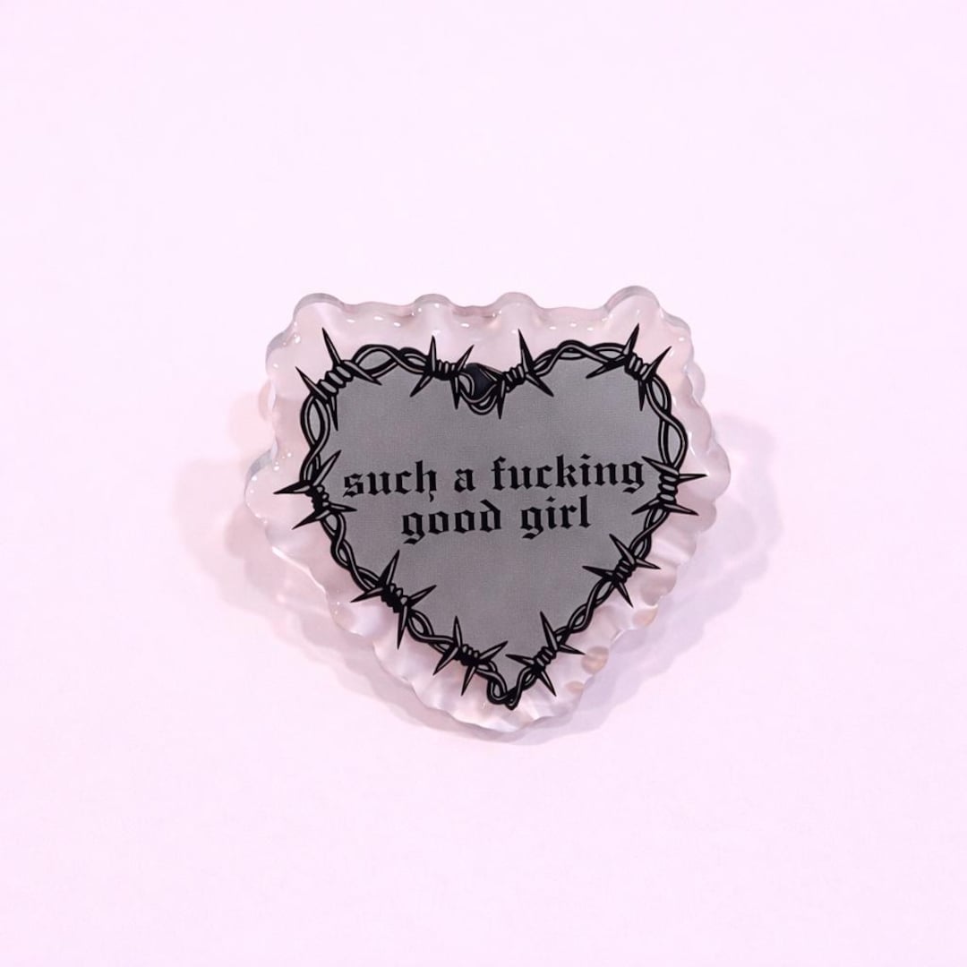 Good Girl Acrylic Pin With Silicone Backing | Epoxy Coated Reader Pin ...