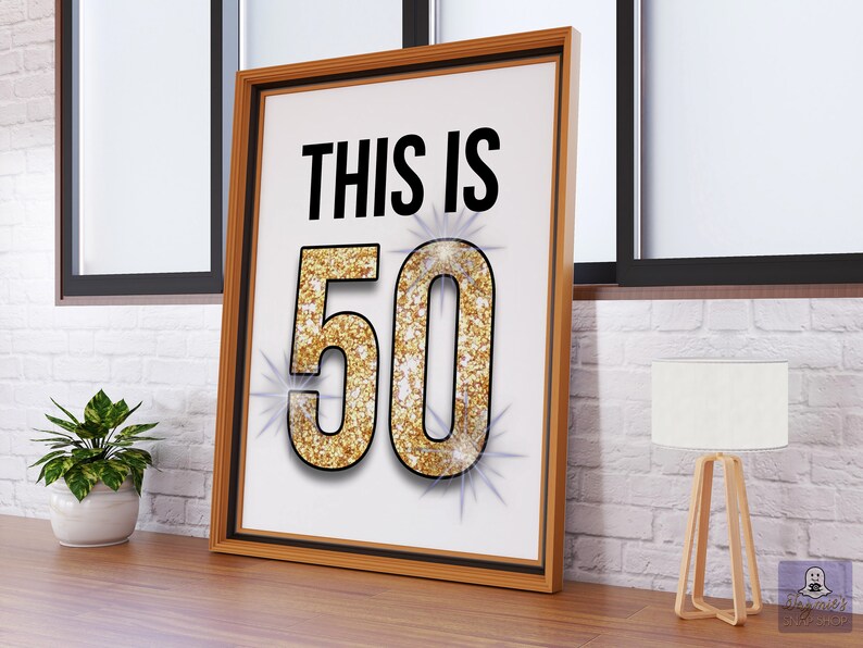 THIS IS 50 - Printable Sign - Print at Home! - Etsy