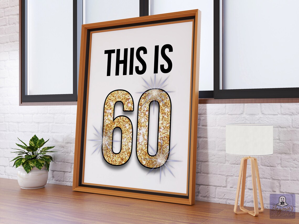 THIS IS 60 Printable Sign Print at Home - Etsy