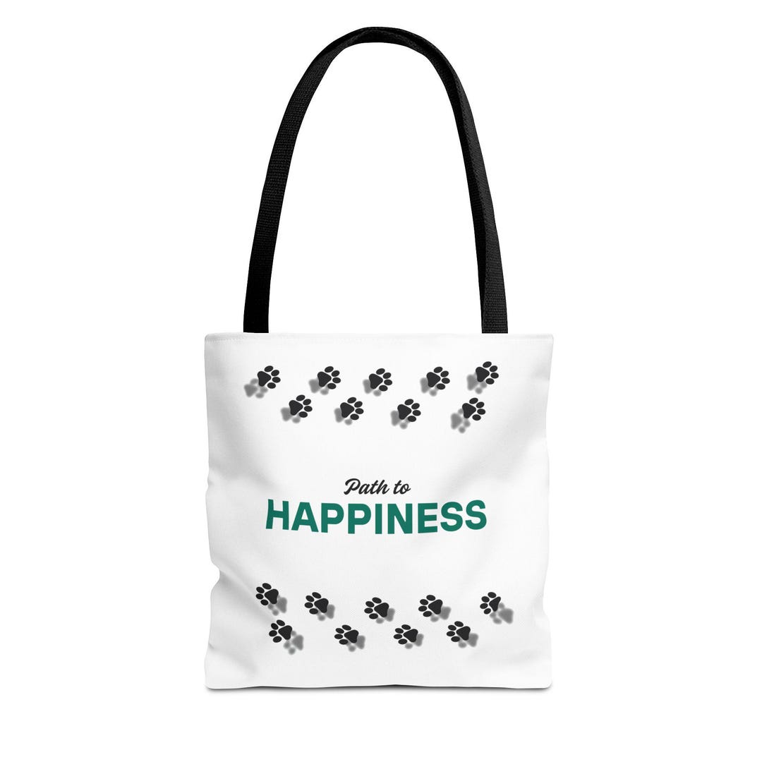 Path to Happiness Tote Bag, Motivational Carry-all, Pet Lover Gift ...