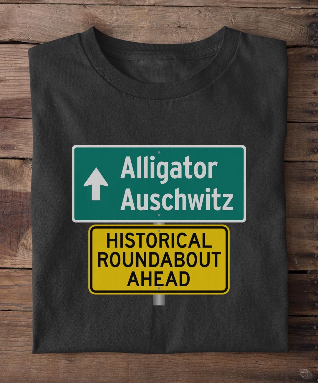 Alligator Auschwitz - Historical Roundabout Ahead Road Sign T-shirt ...