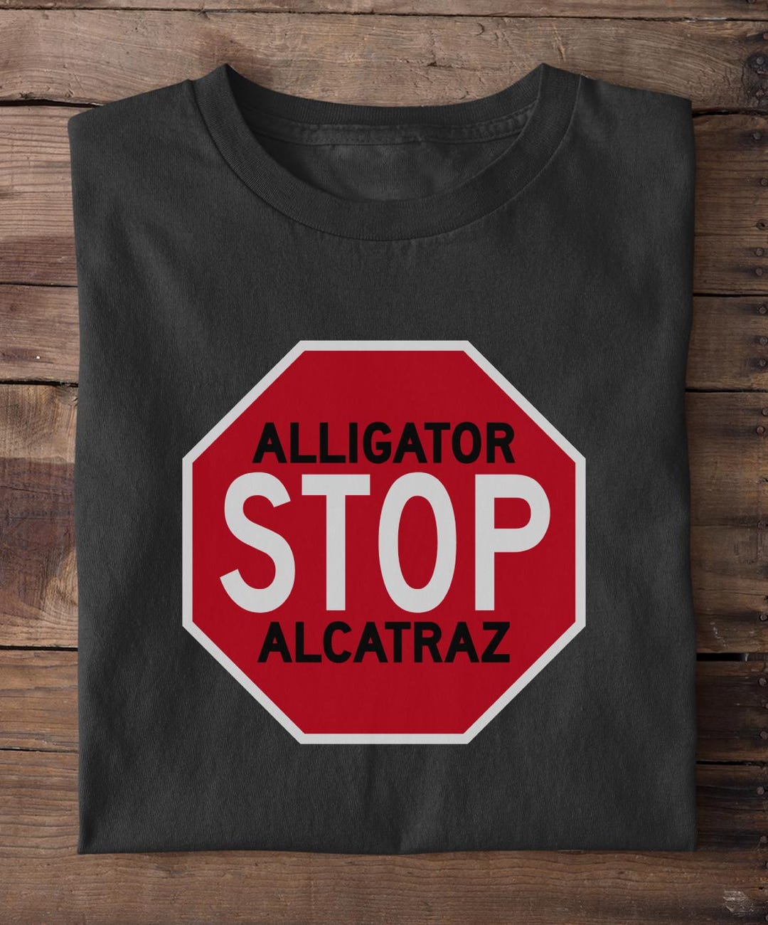 Alligator Alcatraz STOP Road Sign T-shirt / Alligator Auschwitz / Human ...