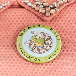 Weasel Ball Appreciation Society Metal Pin Badge - Etsy