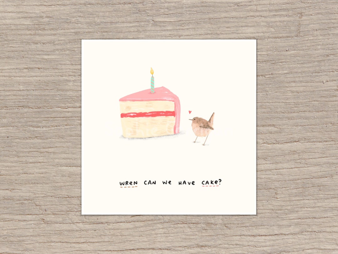 Wren Can We Have Cake Signed Fine Art Print - Etsy