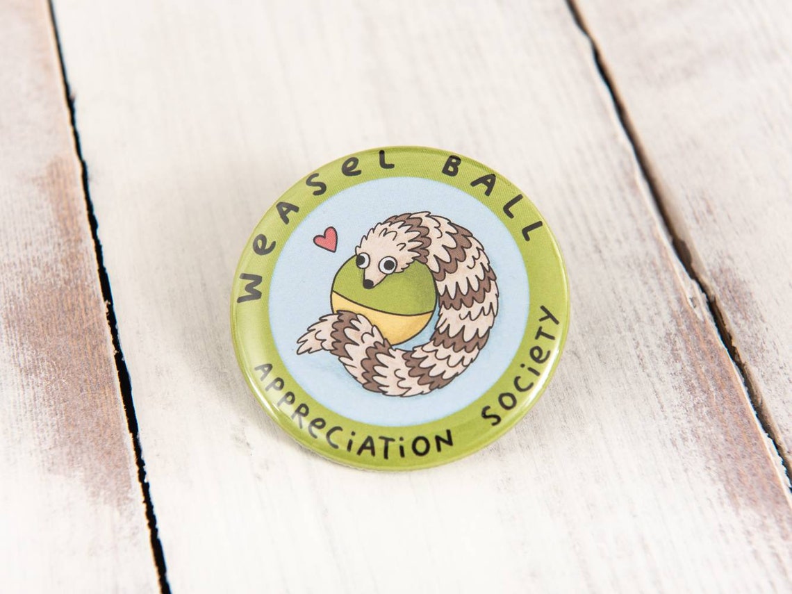 Weasel Ball Appreciation Society Metal Pin Badge - Etsy
