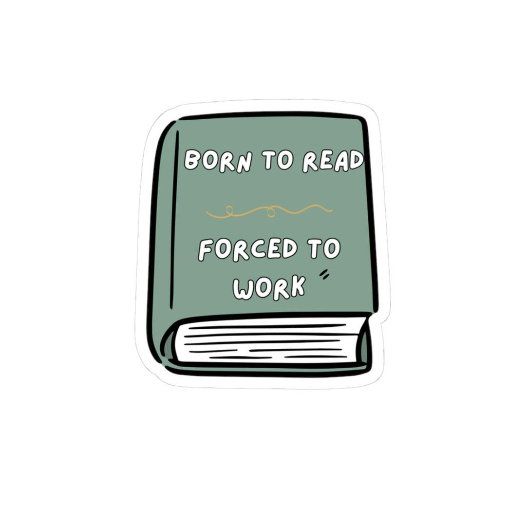 Born to Read Sticker, Book Lover Laptop Decal, Funny Stationery - Etsy
