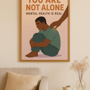 You Are Not Alone Mental Health Poster – Inspirational Wall Art for ...