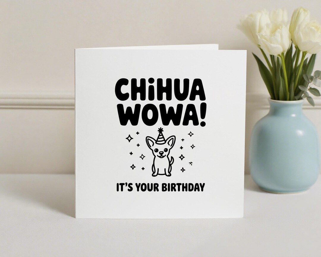 Funny Birthday Card, Chihuahua Birthday Card, Cute Birthday Card ...