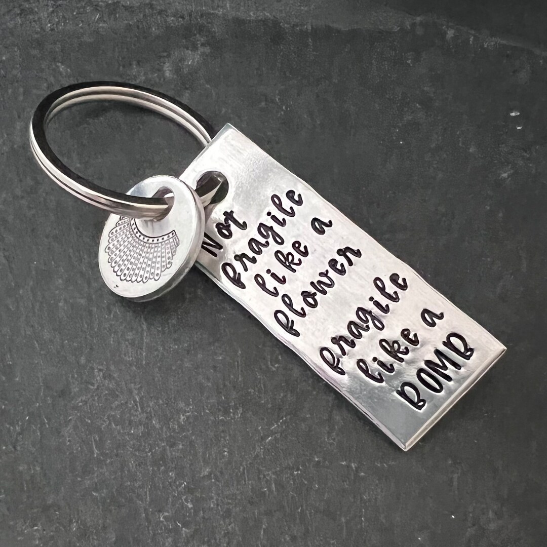 Hand Stamped "not Fragile Like a Flower...” RBG Quote Keychain. - Etsy