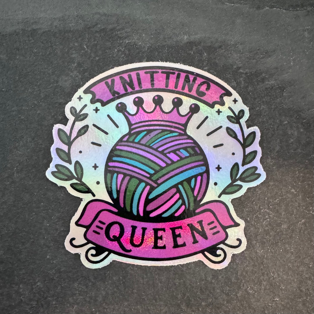 Holographic Knitting Queen Yarn Sticker - Etsy