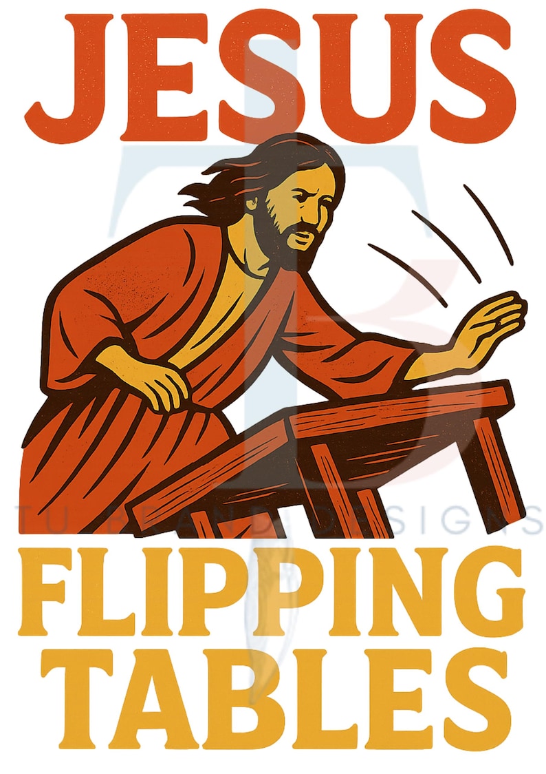 Jesus Flipping Tables PNG | Bold Christian Art | Transparent Background ...