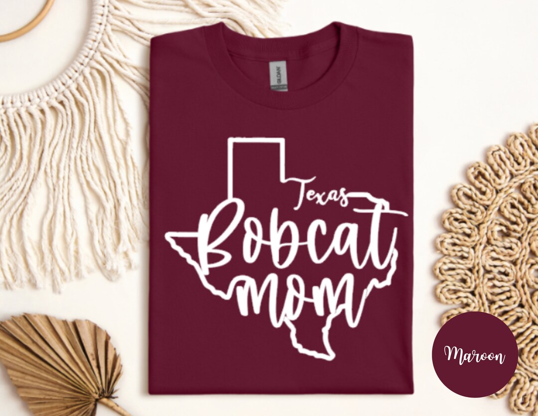 Texas State Bobcat Maroon | Mom | Grandma | Aunt| Sister| - Etsy