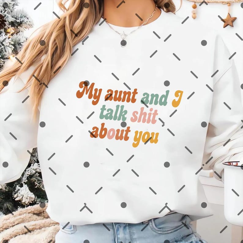 Funny Aunt Quote PNG PSD – Retro Groovy Font – My Aunt and I Talk Shit ...