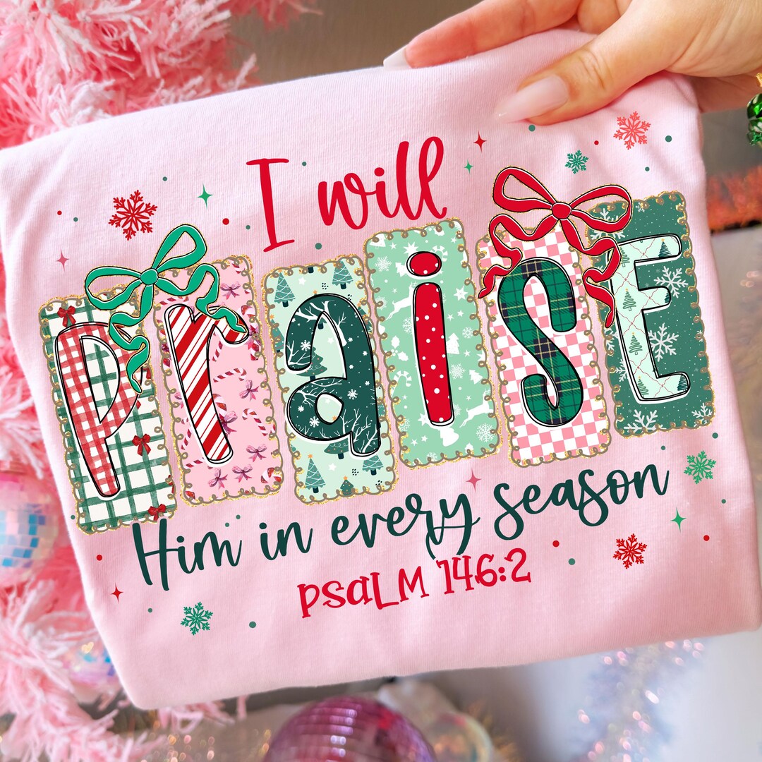 I Will Praise Him in Season PNG, Coquette Christian Christmas Png ...