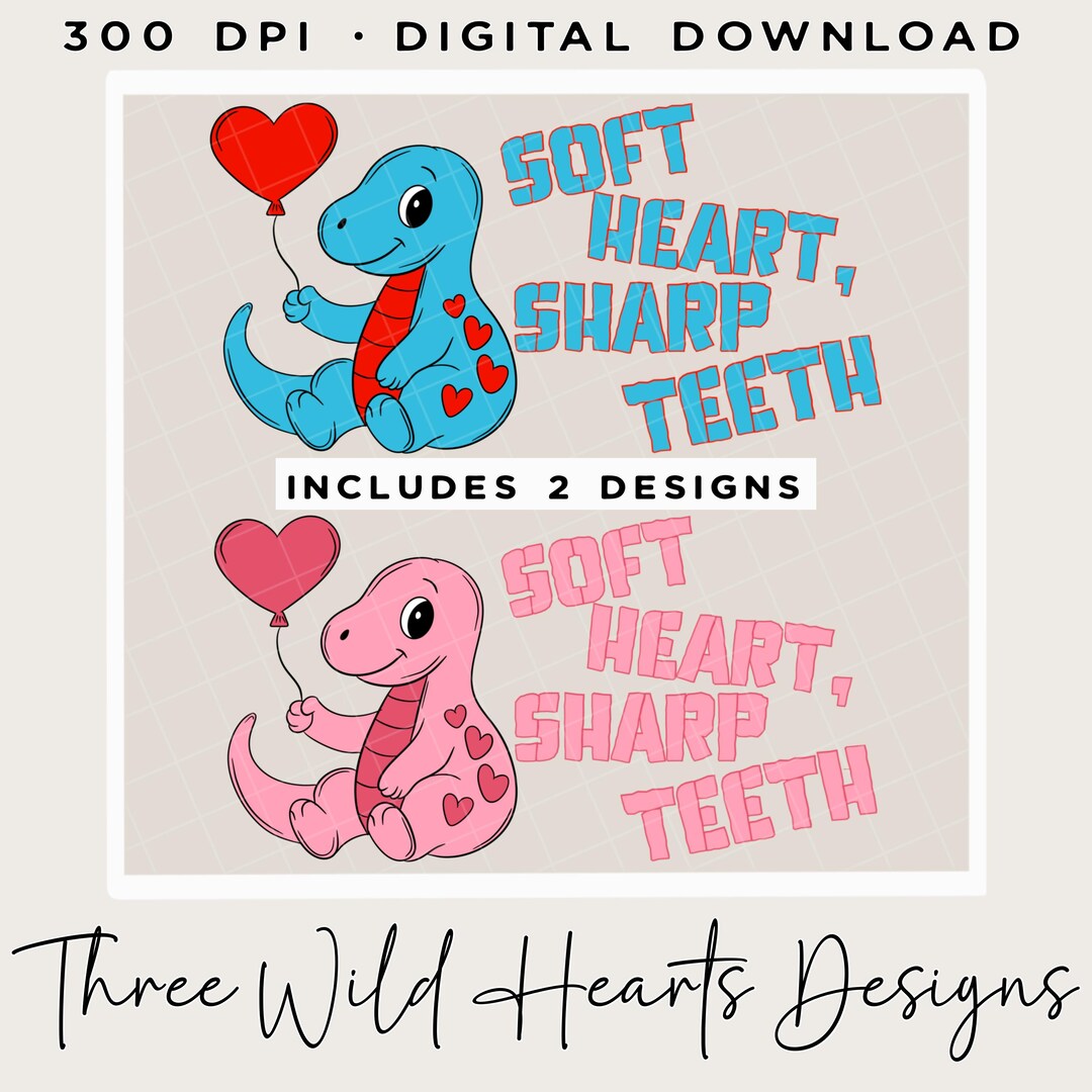 Soft Heart Sharp Teeth PNG | Dino Valentine - Etsy