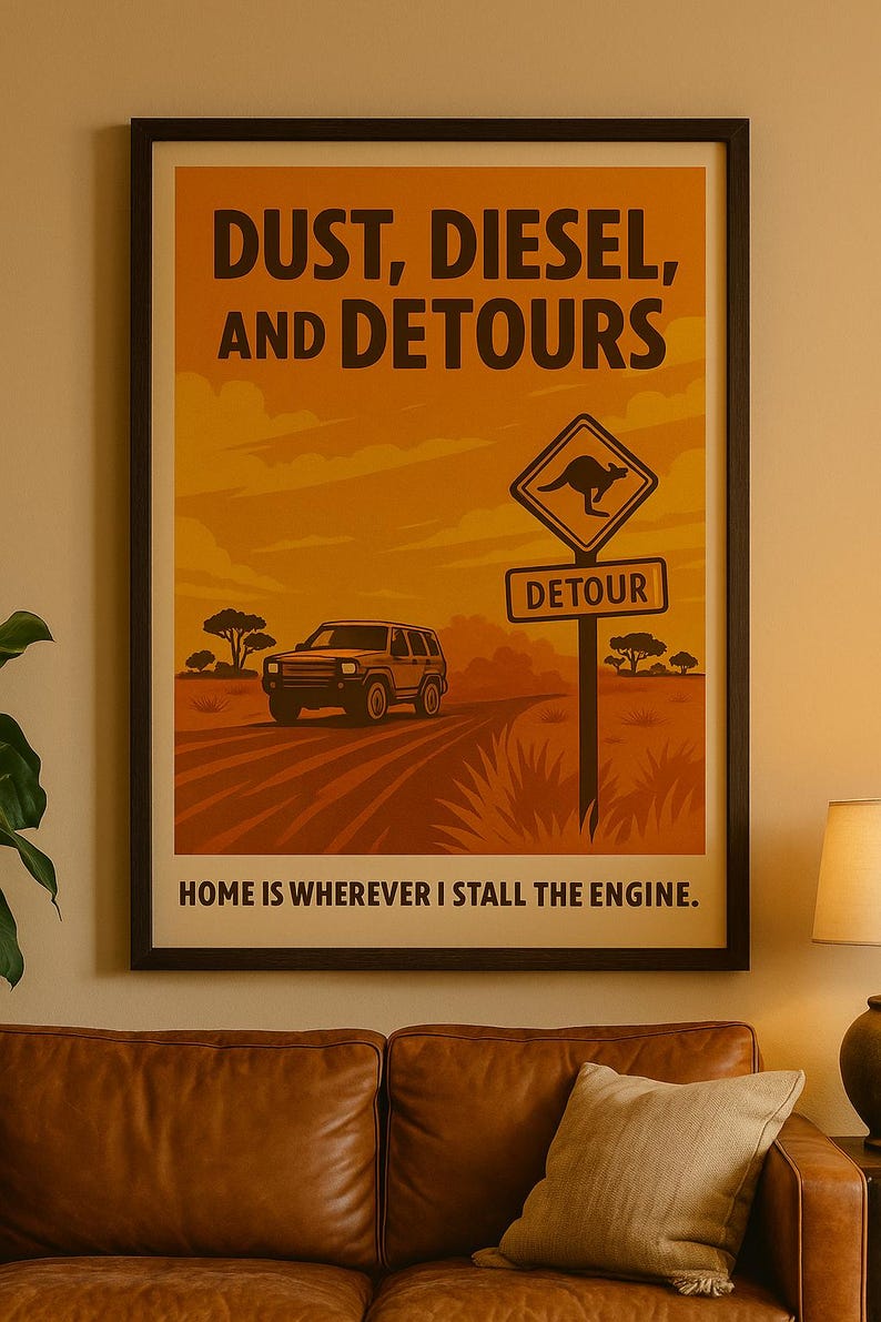FIFO Life Poster | Dust, Diesel, and Detours | Outback Australia Wall ...