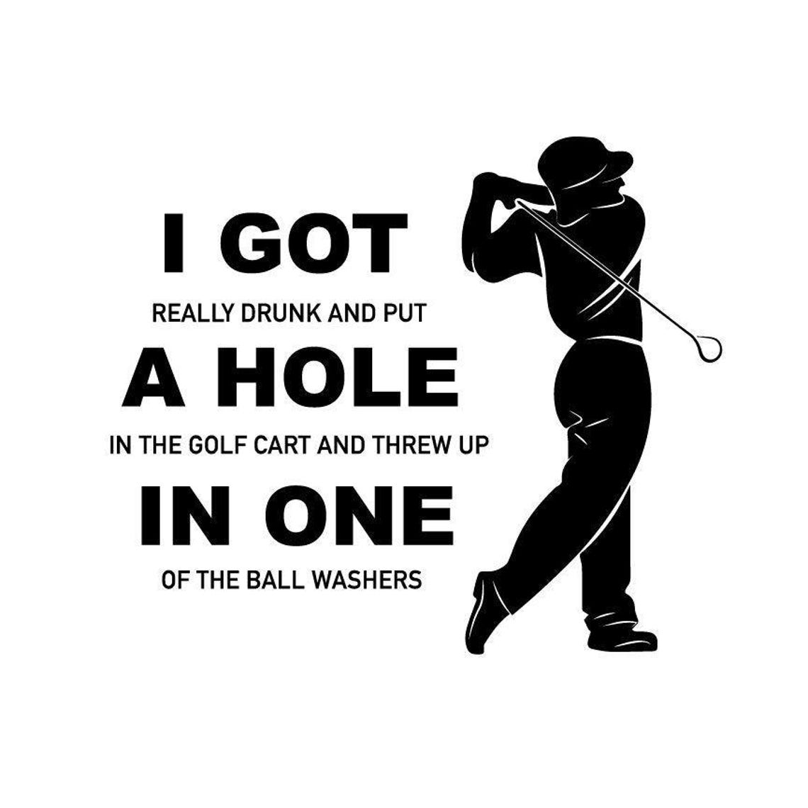 Funny Golf SVG | Drunk Golfer Hole in One Quote (digital Download ...