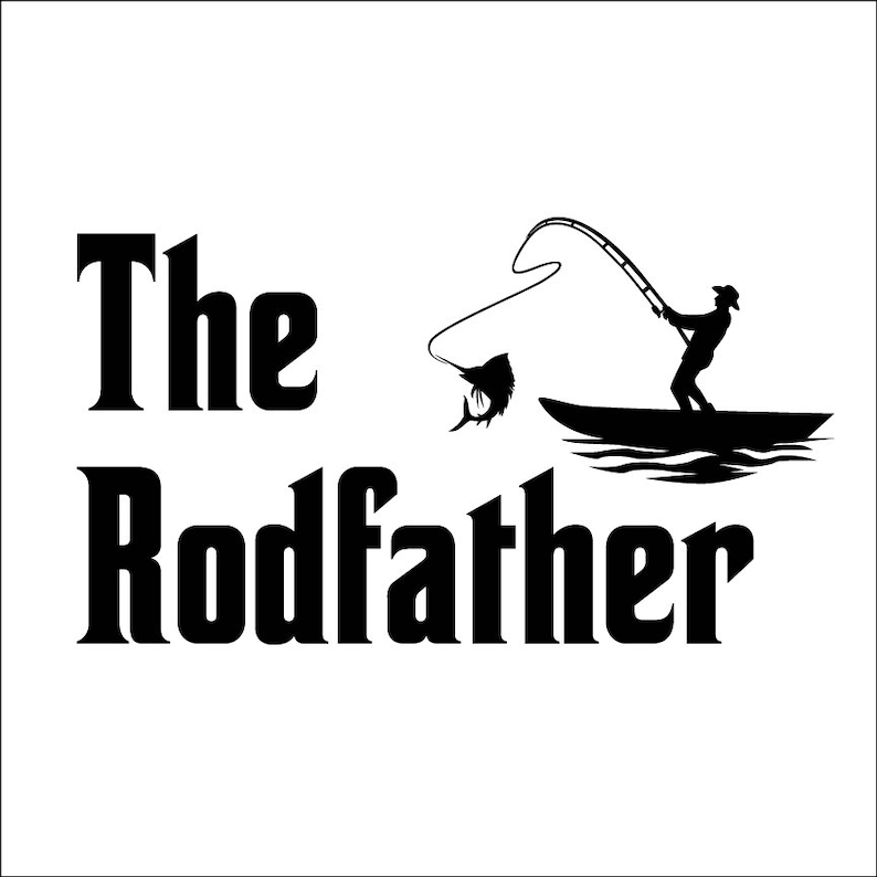 The Rodfather | Png | Jpg | Dfx | T-shirt Graphic | Instant Download ...