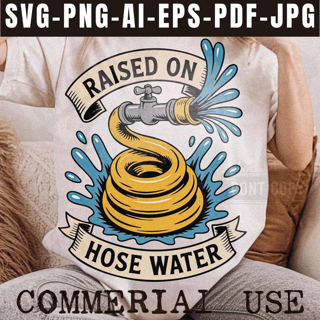 Raised on Hose Water SVG, Funny Retro Gen X Design (digital Files) - Etsy