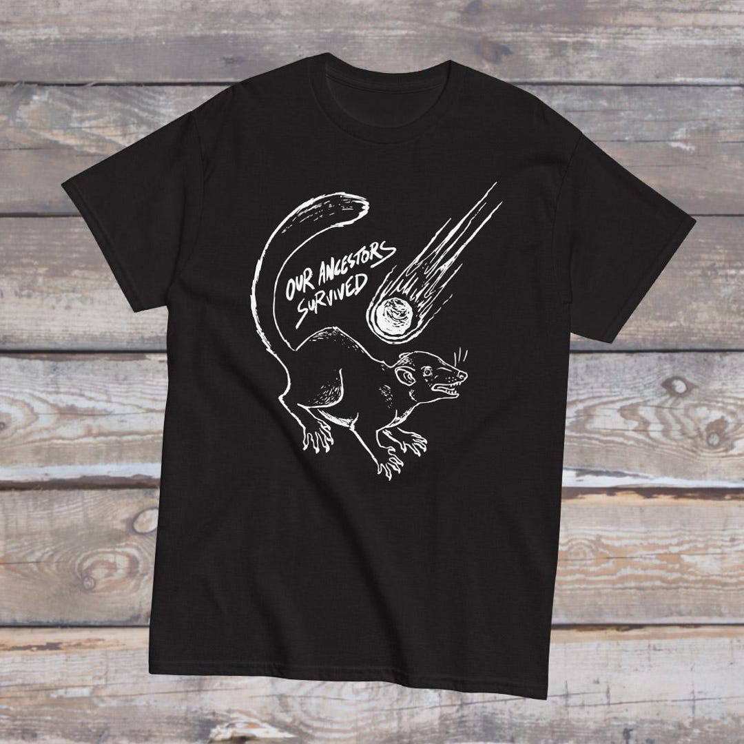 Our Ancestors Survived the K-T Extinction Event, Evolution Shirt ...