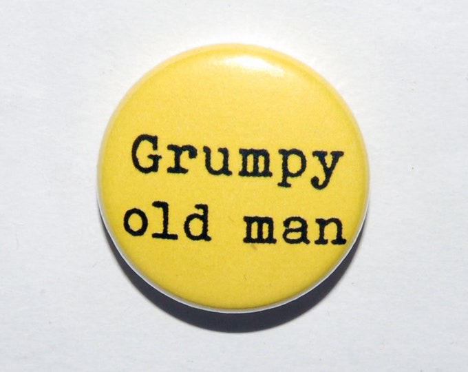 Grumpy Old Man Button Badge 25mm / 1 Inch Funny Birthday Gift - 18th ...