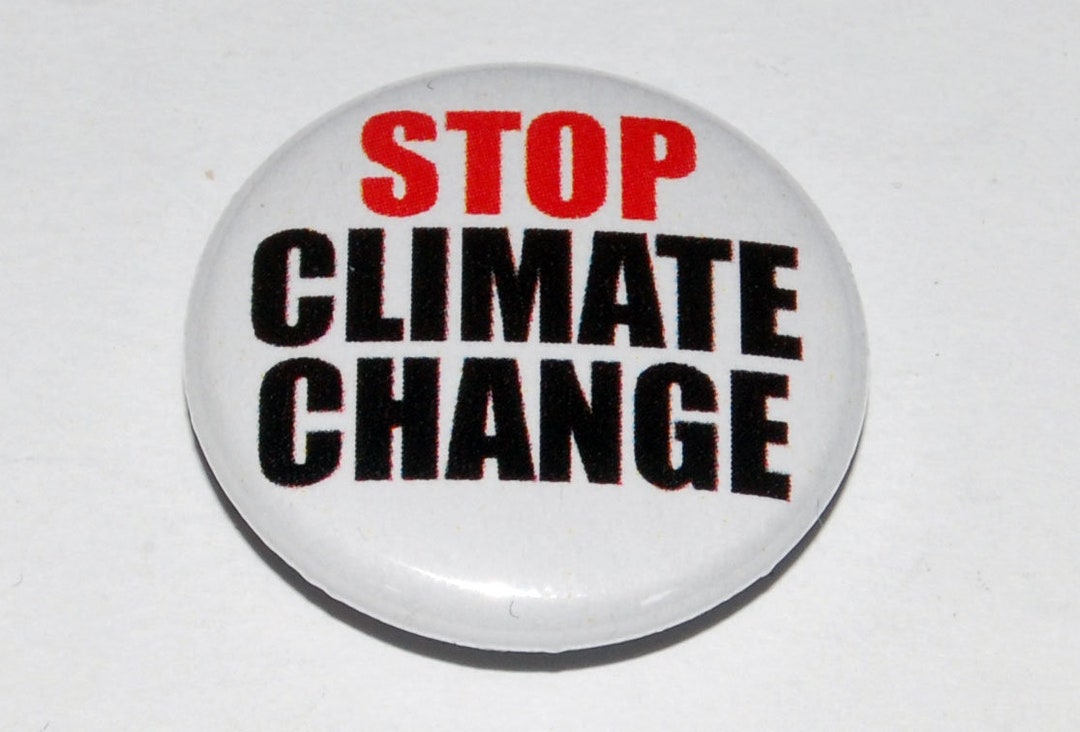 Stop Climate Change Button Badge 25mm / 1 Inch - Etsy