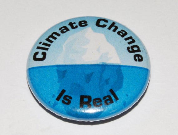 Climate Change is Real Button Badge 25mm / 1 Inch | Etsy UK