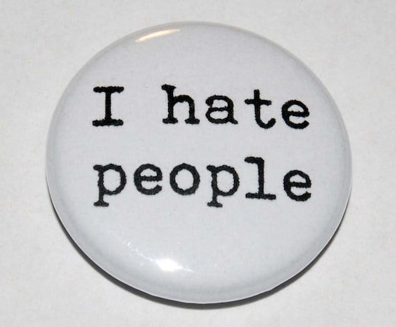 I Hate People Button Badge 25mm / 1 inch Humour Emo Grumpy | Etsy
