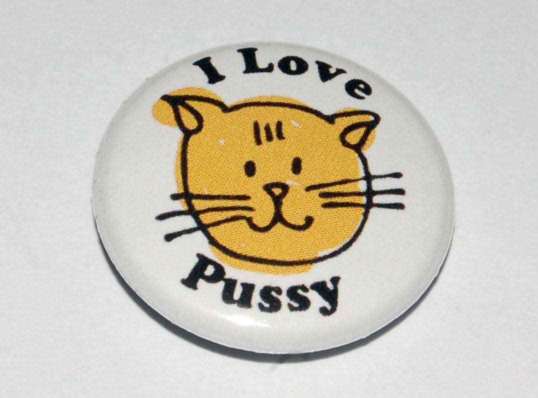 I Love Pussy I Love Sausage Button Badge 25mm 1 Inch Gay Etsy