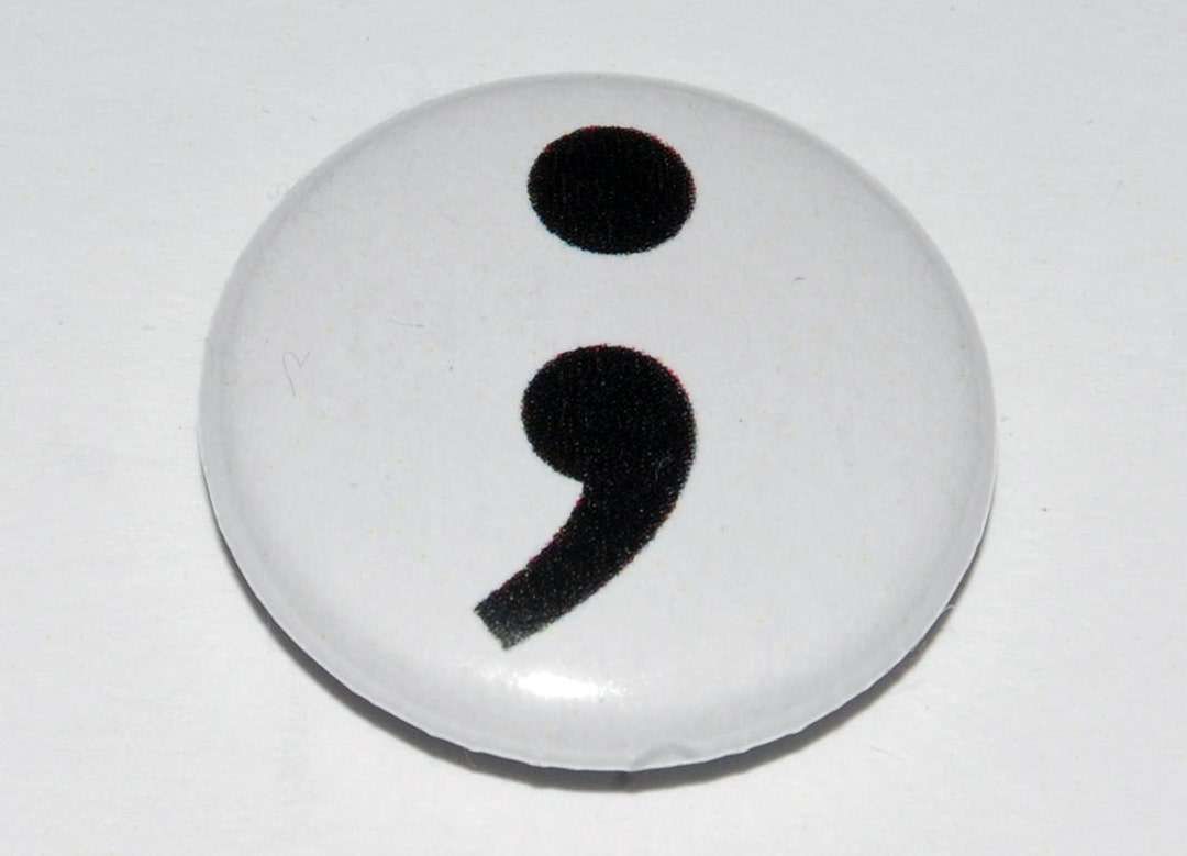 Semi-colon Button Badge 25mm / 1 Inch Spelling Punctuation Grammar Geek ...