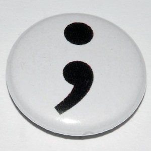 Semi-colon Button Badge 25mm / 1 Inch Spelling Punctuation Grammar Geek ...