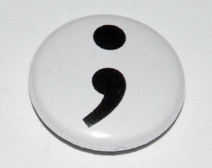 Semi-colon Button Badge 25mm / 1 Inch Spelling Punctuation Grammar Geek ...