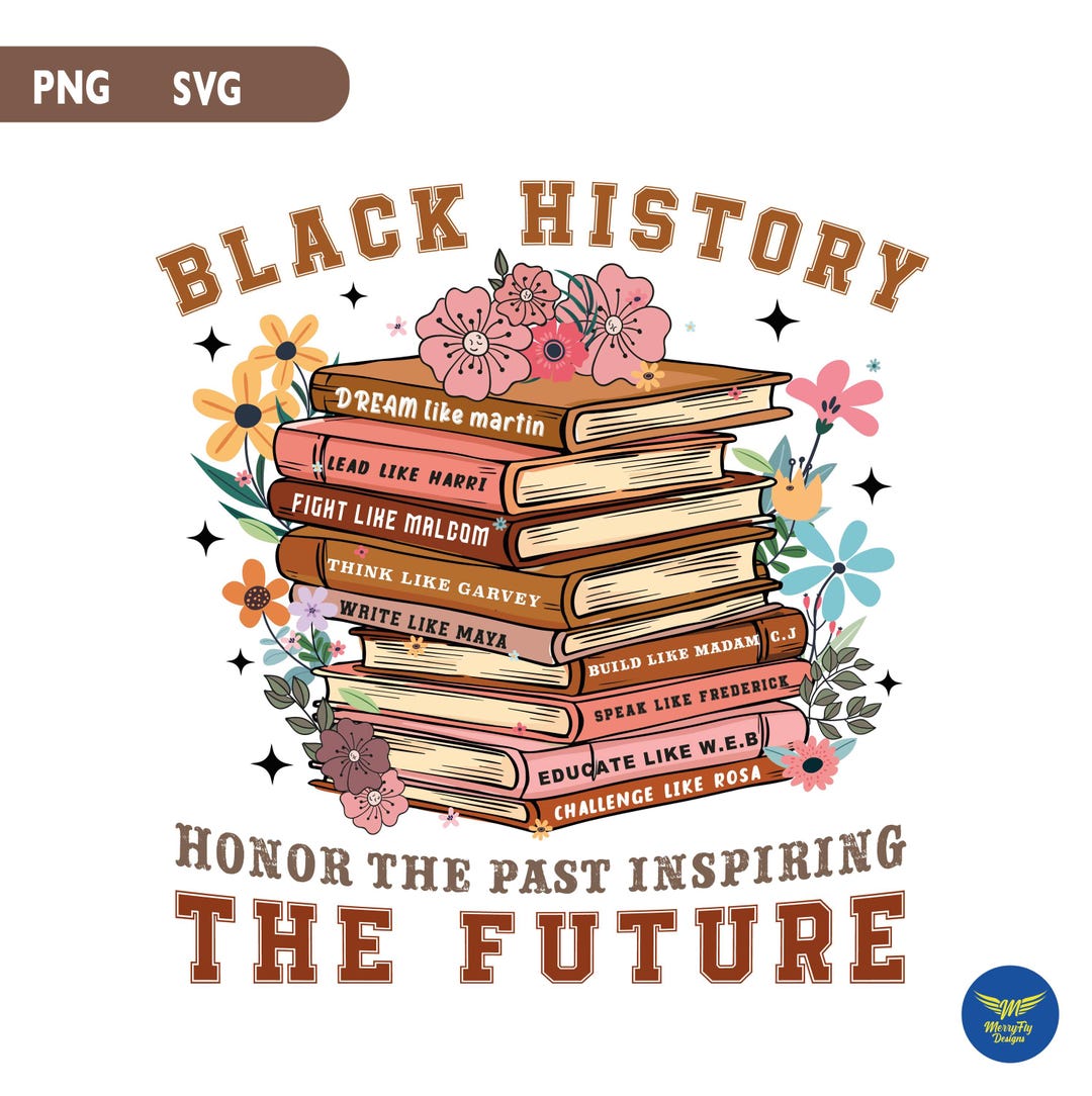 Black History Honoring the Past Inspiring the Future Teacher SVG, Black ...
