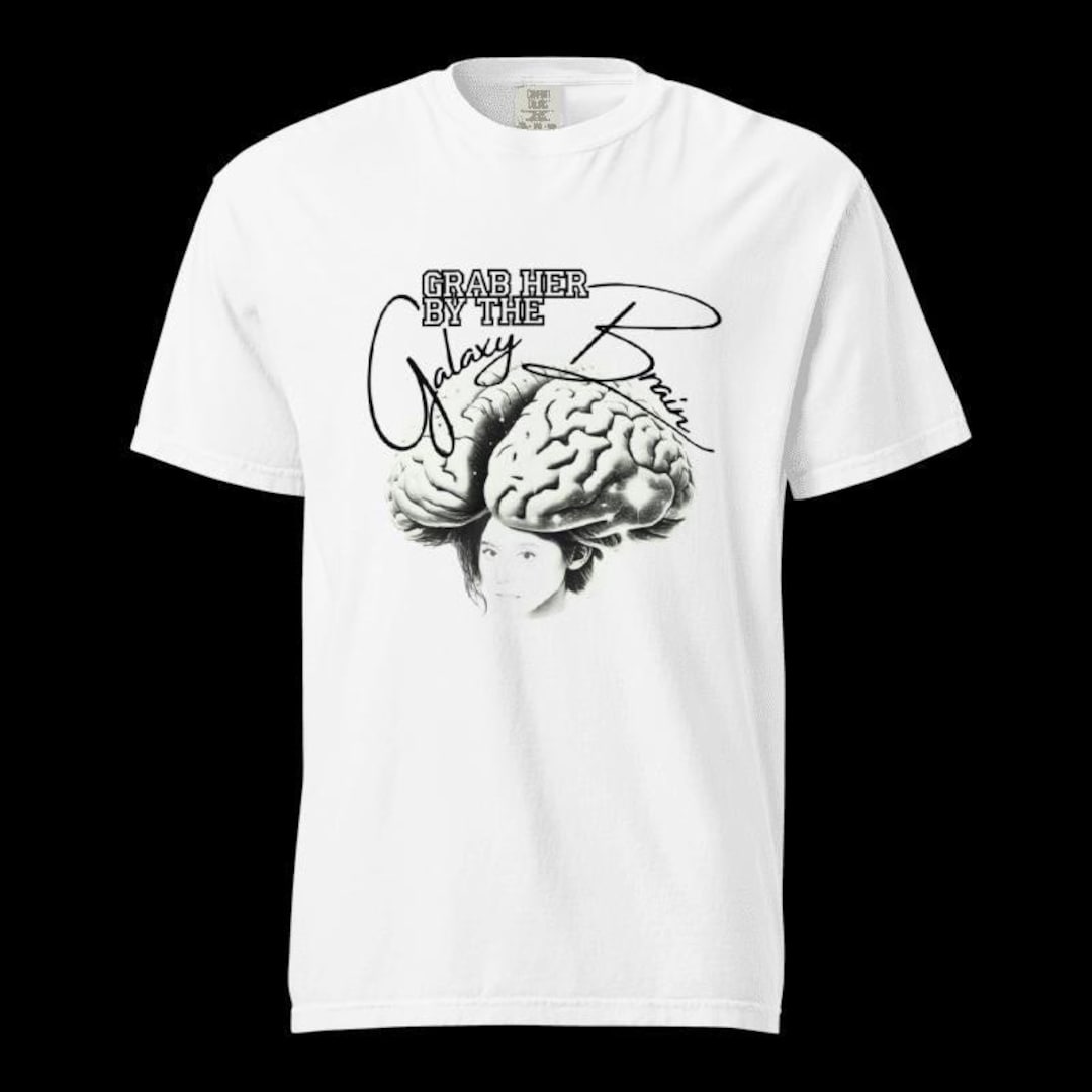 Mary Beth Barone - Grab Her by the Galaxy Brain T-shirt | Ride Podcast ...