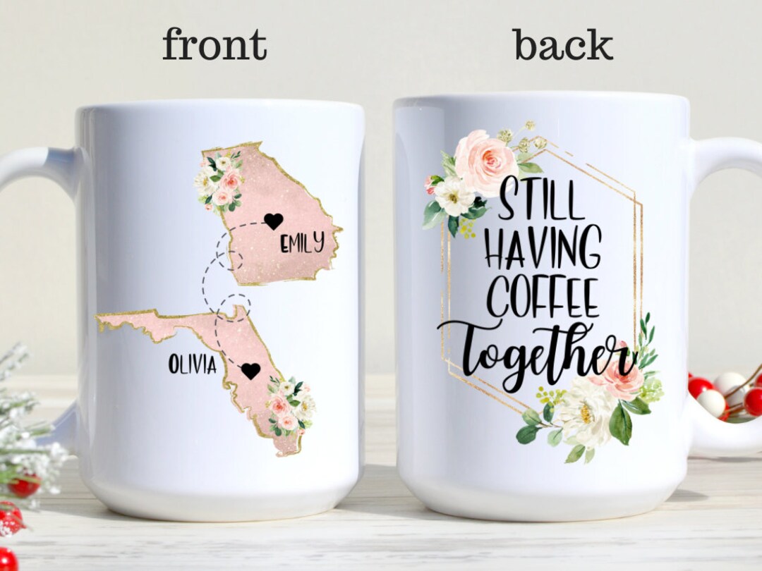 Still Having Coffee Together Mug Custom Sister Moving Gift - Etsy