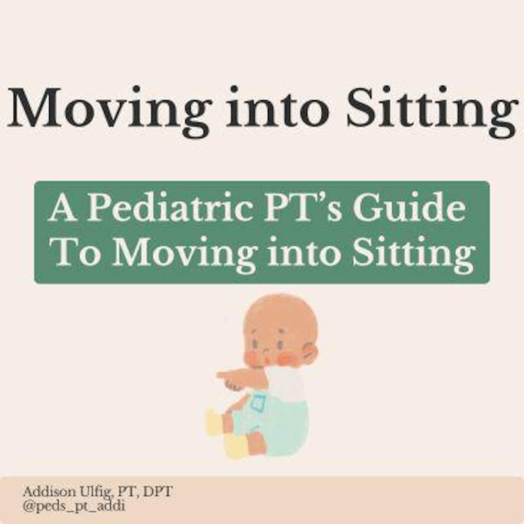 Moving Into Sitting: A Pediatric Pt's Guide to Sitting Transitions - Etsy