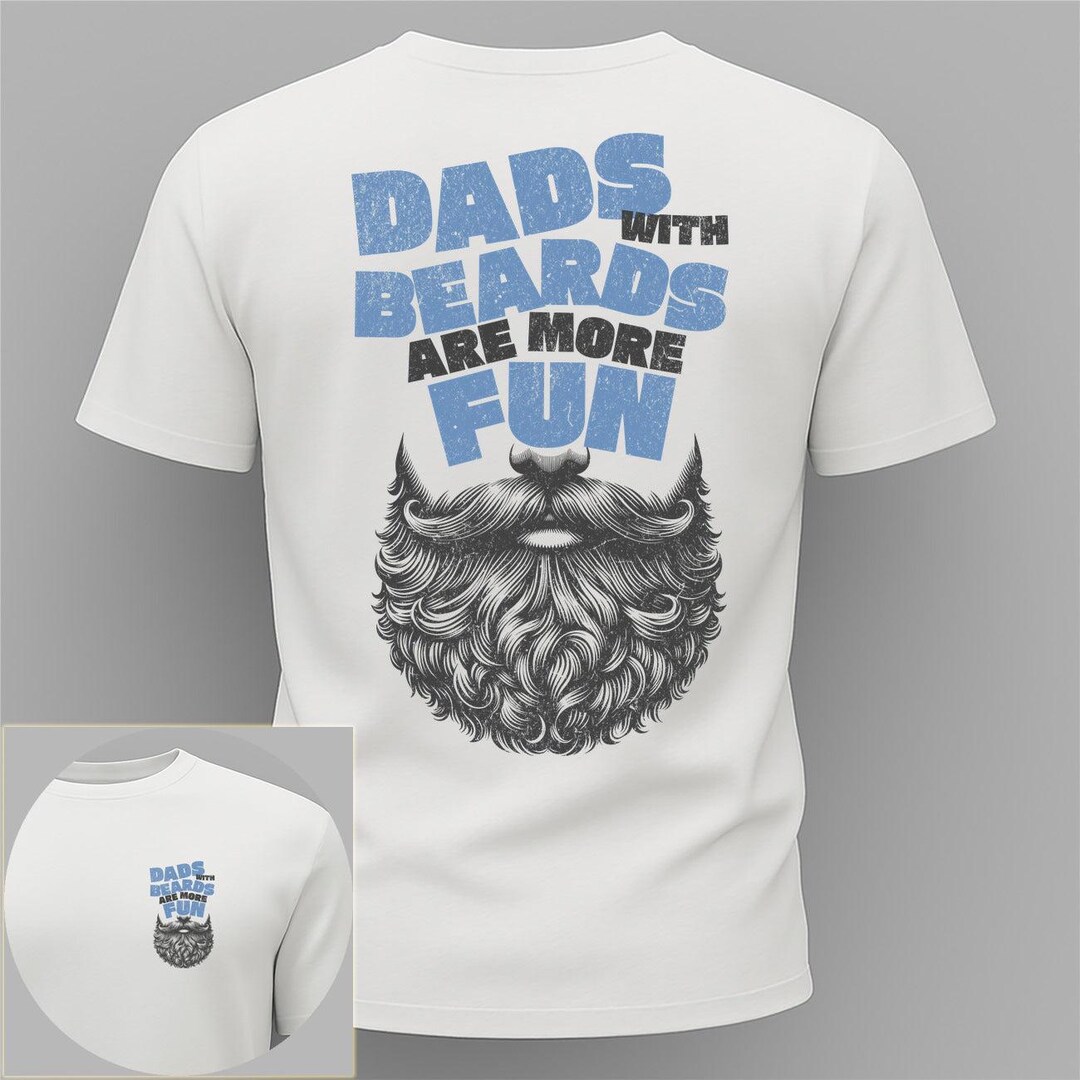 Dads With Beards Are More Fun | Teeandcap – Funny T-shirt, Slogan Shirt ...