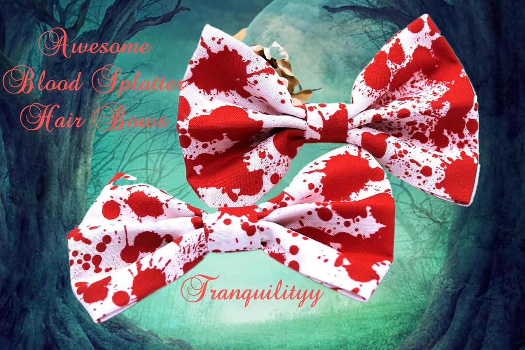Blood Splatter Fair Hair Bows/ Gory Hair Bows/ Halloween Hair Bows ...