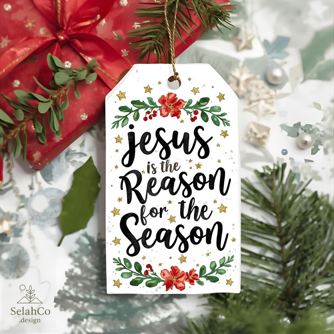 Christian Christmas Gift Tags, Jesus is the Reason (digital Download ...