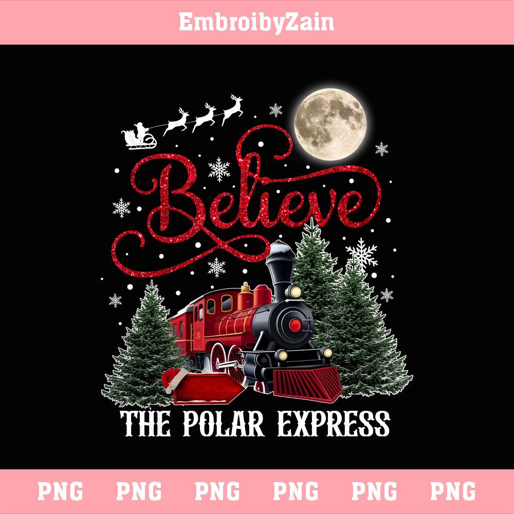 Believe the Polar Express PNG, Christmas Believe PNG, Merry Christmas ...