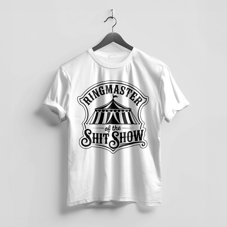 Ringmaster of the Shit Show SVG PNG Adult Humor Hat Patch Design Funny ...