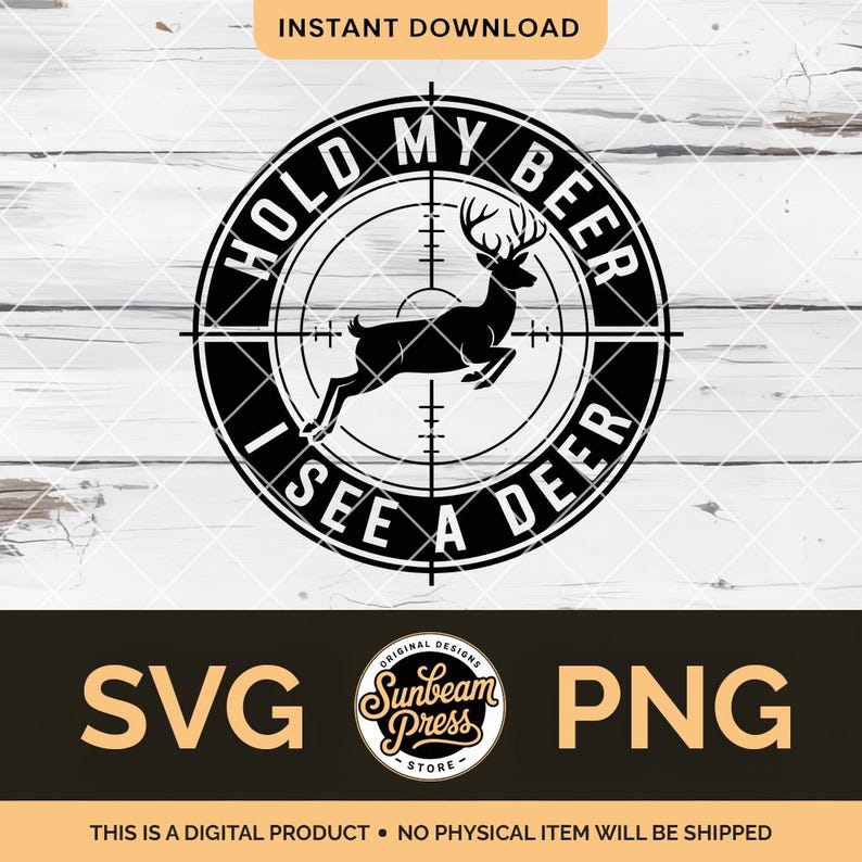 Segure minha cerveja, eu vejo um cervo SVG PNG Patch engraçado de ...