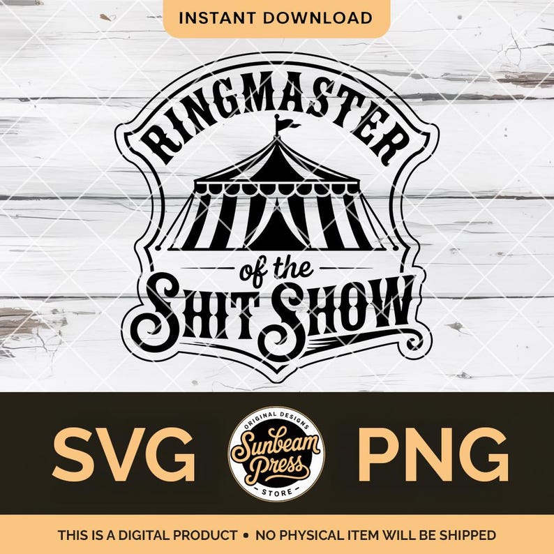 Ringmaster of the Shit Show SVG PNG Adult Humor Hat Patch Design Funny ...