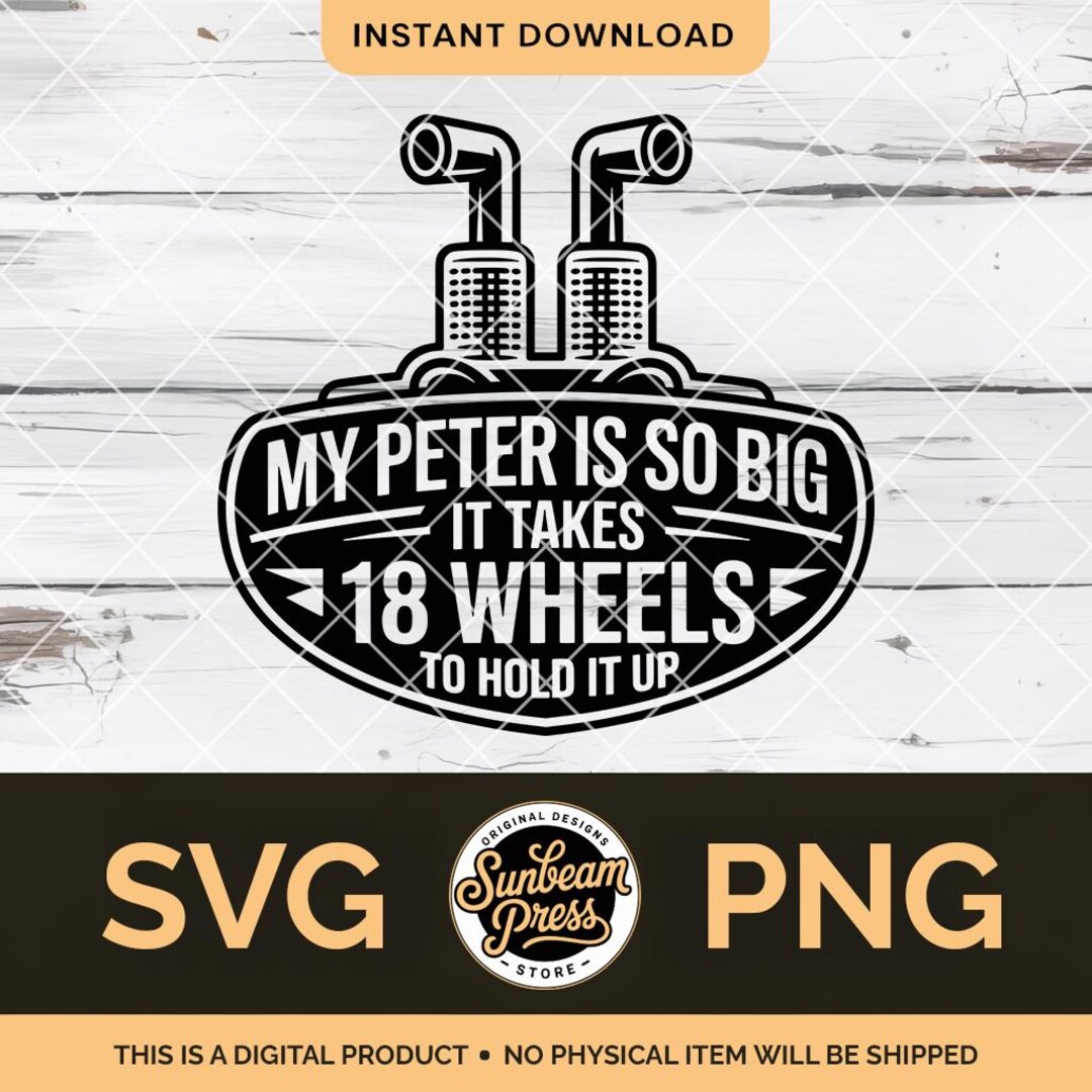 My Peter is so Big SVG PNG Adult Humor Hat Patch Design Funny Trucker ...