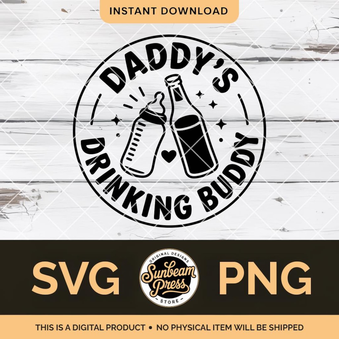 Daddy's Drinking Buddy SVG PNG Adult Humor Hat Patch Design Funny Baby ...