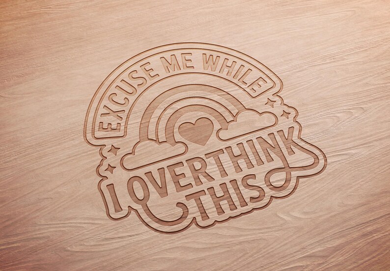 Excuse Me While I Overthink This SVG PNG Cute Anxiety Quote Rainbow Cut ...